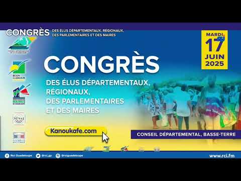 RCI EN DIRECT DU XIXᵉ CONGRÈS DES ÉLUS DE GUADELOUPE