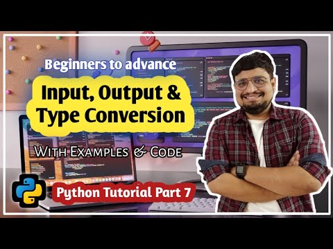 Input, Output & Type Conversion in Python | Python for Beginners Ep 7