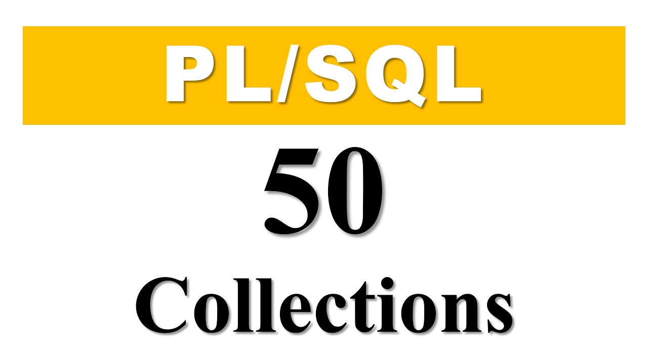 PL/SQL tutorial 50: Introduction to PL/SQL Collections in Oracle Database By Manish Sharma