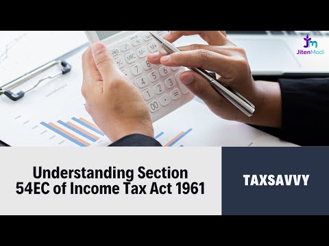 Section 54EC of Income Tax Act 1961 for Long Term Capital Gain Tax