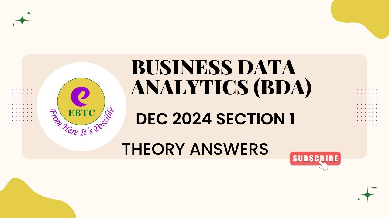 BUSINESS DATA ANALYTICS( BDA ) || DEC 2024 SECTION 1 || THEORY ANSWERS