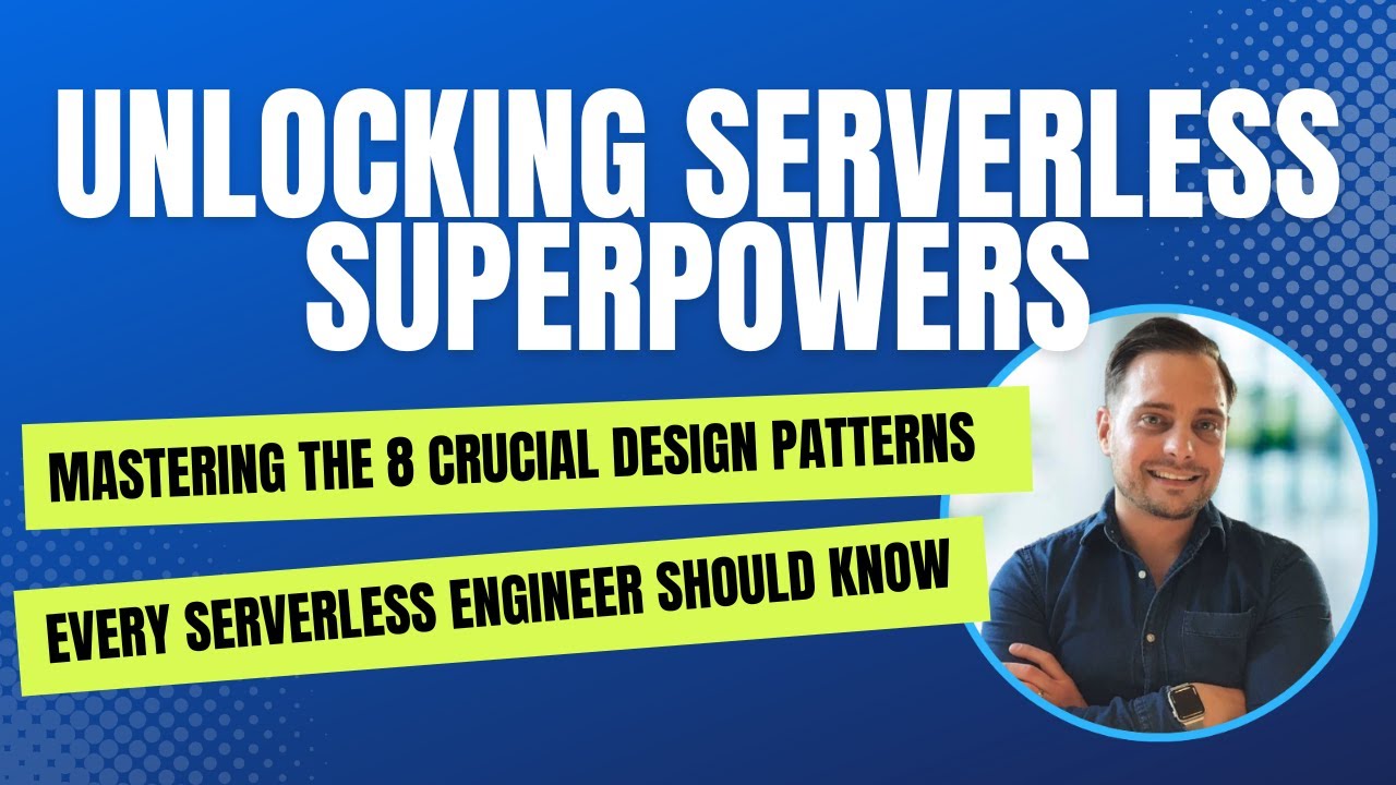 Unlocking Serverless Superpowers: Mastering the 8 Crucial Design Patterns Every Engineer Should Know