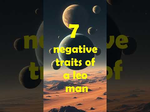 7 negative traits of a leo man / how to attract and understand a leo man