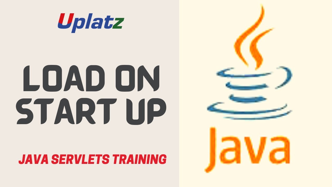 Load on Start up | Java Servlets Programming | Full Stack Web Developer Certification Course| Uplatz