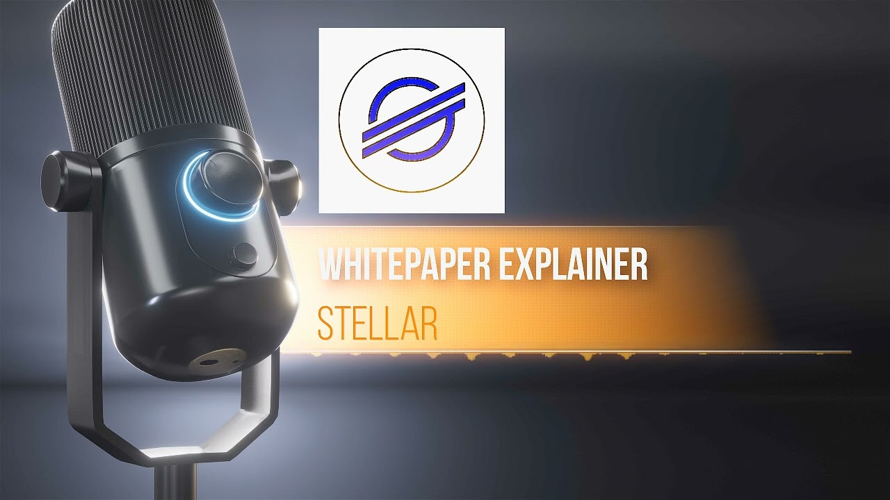 Stellar Whitepaper Explained | The Future of Global Payments