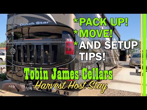 MOTORHOME PACK UP MOVE AND SETUP TIPS! DRY CAMPING FREE AT HARVEST HOSTS TOBIN JAMES CELLARS | EP175