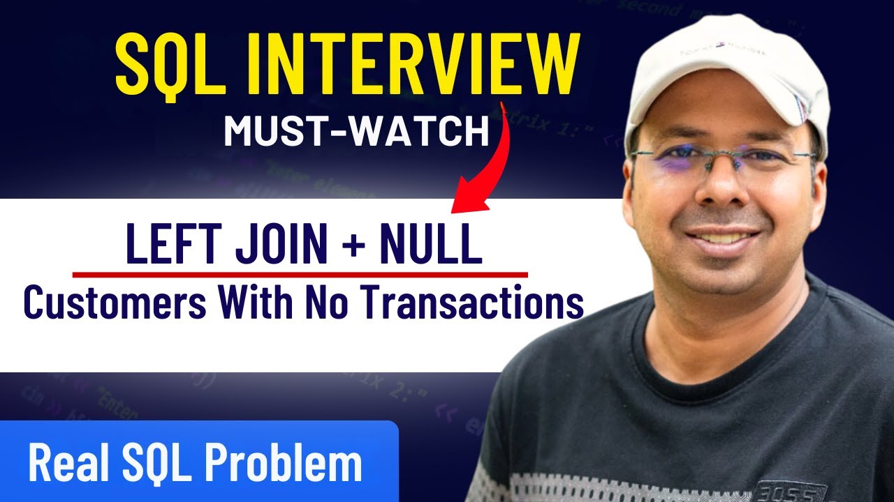 Very Famous SQL Interview Question - Customers With No Transactions
