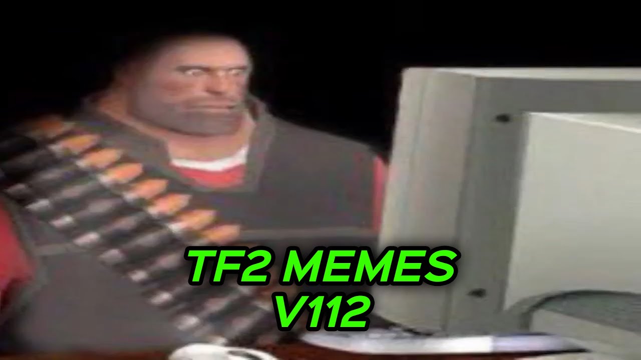 TF2 MEMES V112