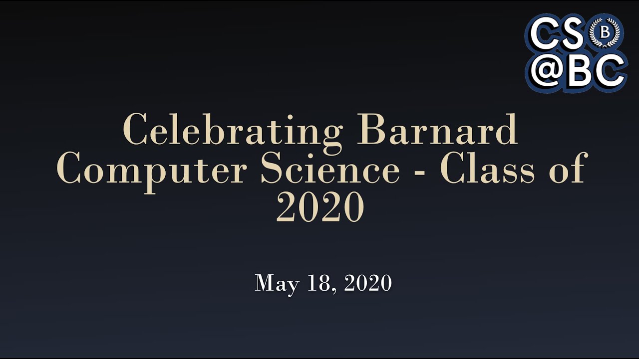 Celebrating Barnard Computer Science - Class of 2020
