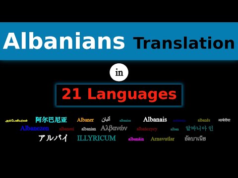 ALBANIANS Translation in 21 Languages