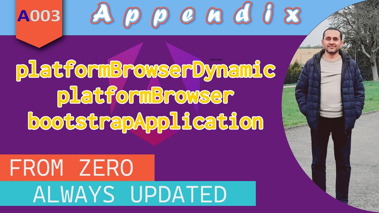 [Appendix - A003] platformBrowserDynamic, platformBrowser, bootstrapAppliction[#Angular17 - to hero]