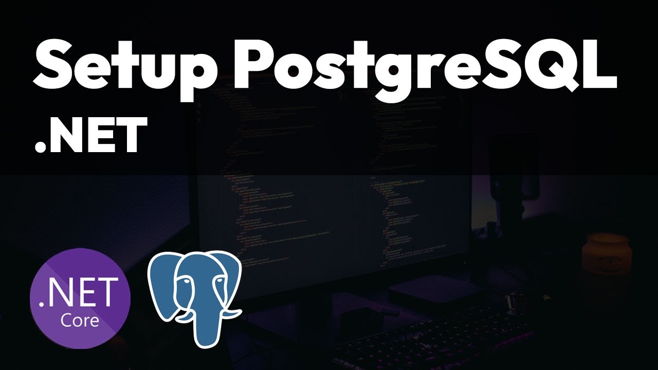 Setup PostgreSQL in .NET with Entity Framework