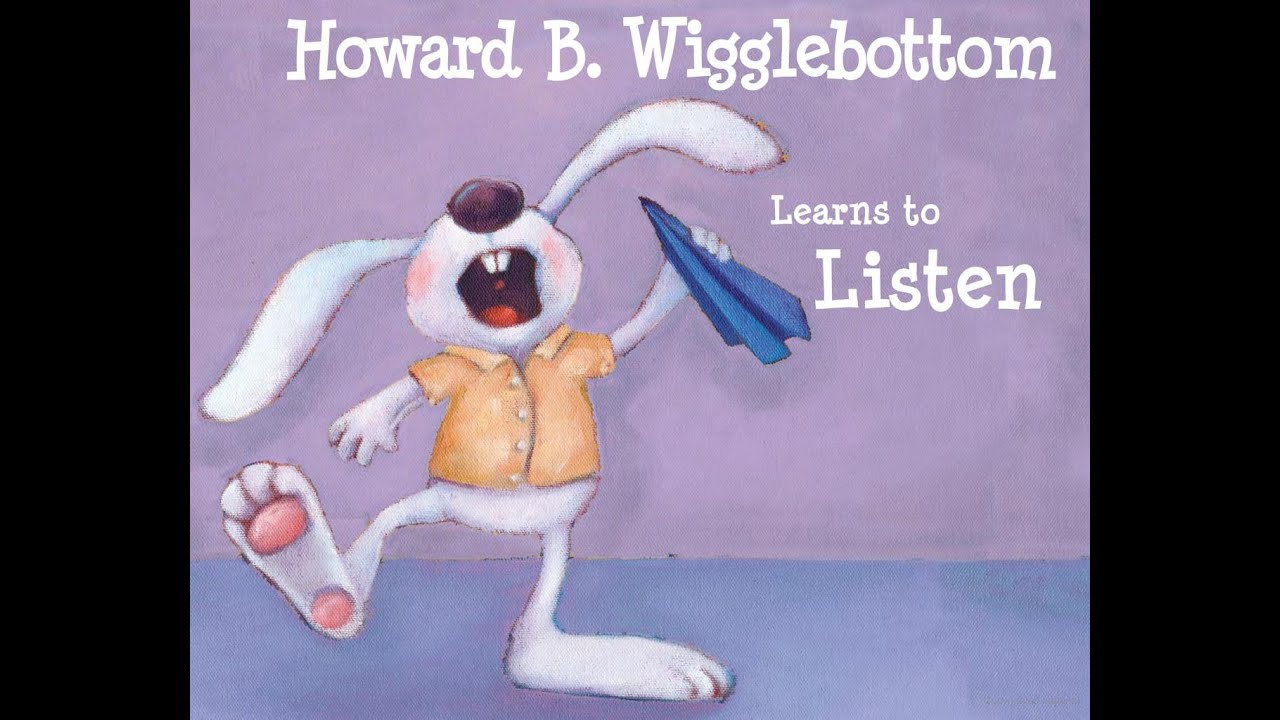Howard B Wigglebottom Learns to Listen