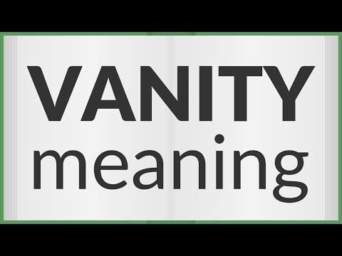 Vanity | meaning of Vanity