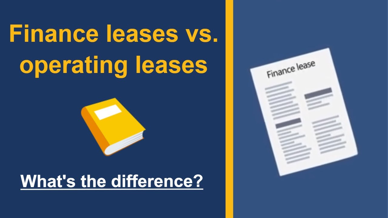Finance leases vs. operating leases in 2021 - What's the difference?
