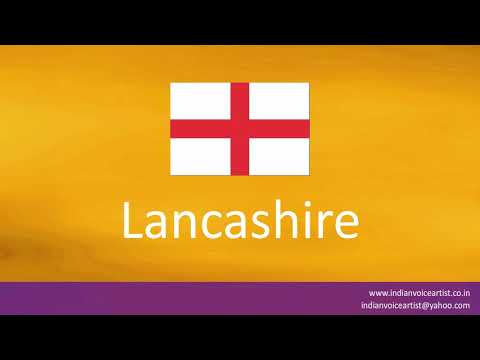 How to pronounce "Lancashire". (County in England)