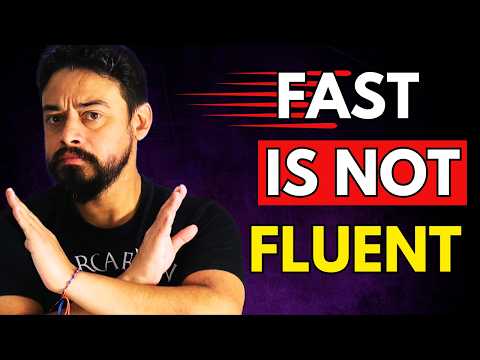 You DON'T Need To Speak Fast To Sound Fluent in English
