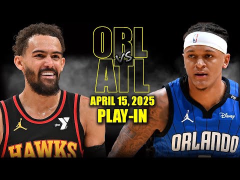 Orlando Magic vs Atlanta Hawks Play-In Full Game Highlights - April 15, 2025 | 2025 NBA Play-In