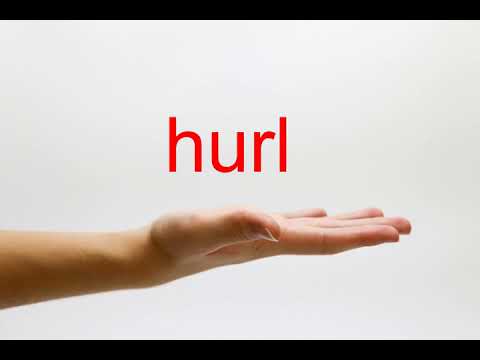 How to Pronounce hurl - American English