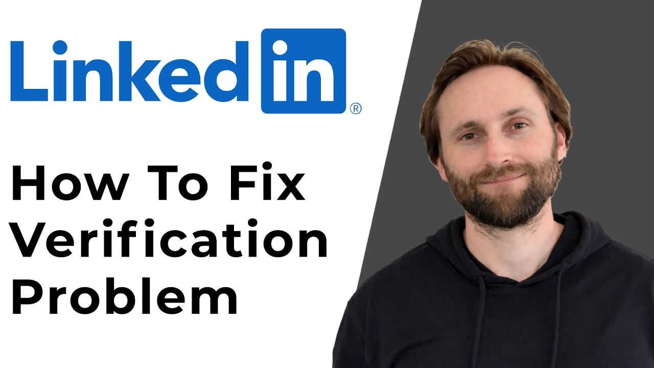 How to Fix LinkedIn Verification Problem [Full Guide 2026]