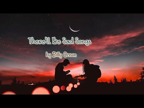 There'll Be Sad Songs by Billy Ocean (Lyrics)