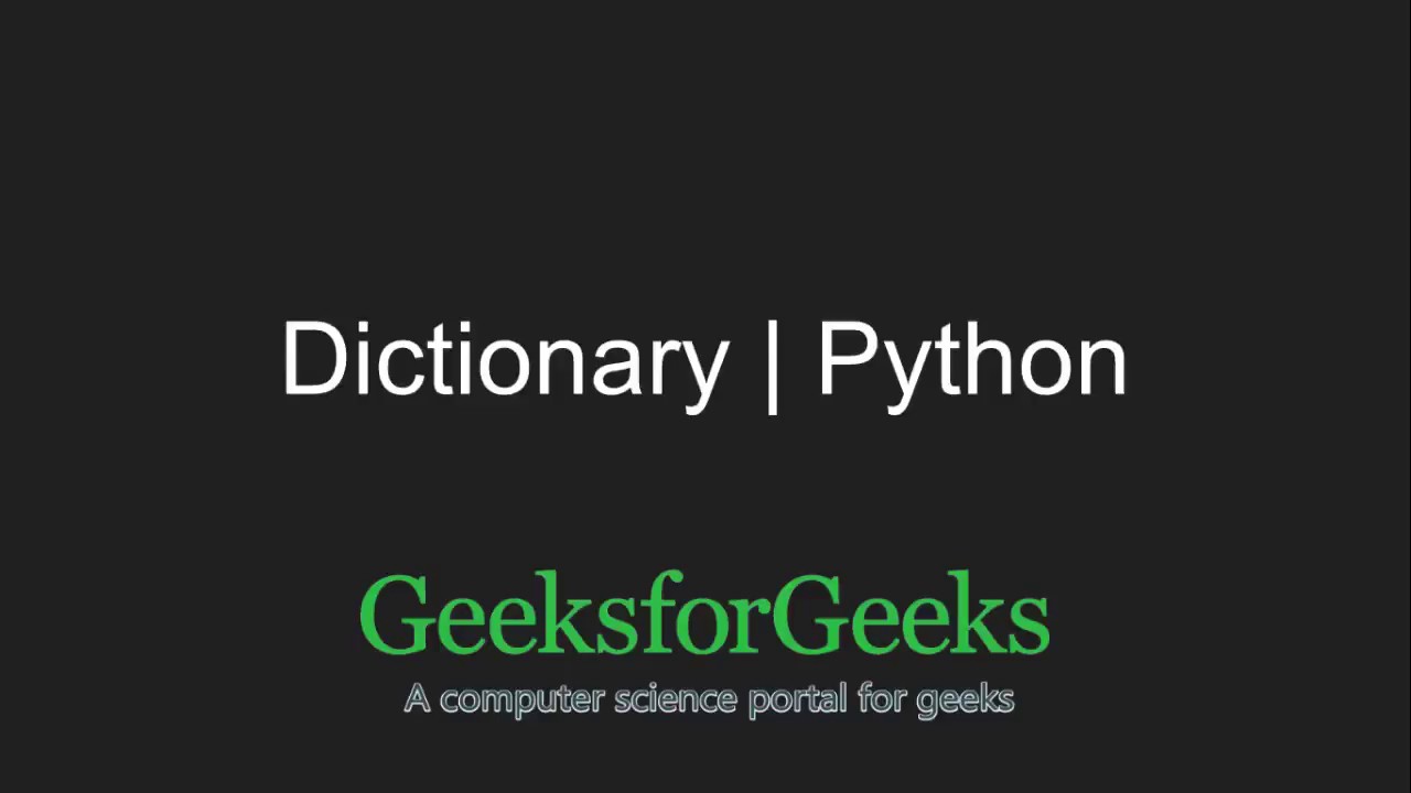 Python Programming Tutorial - Dictionary - Part 1 | GeeksforGeeks