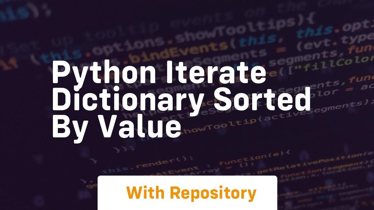 python iterate dictionary sorted by value