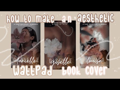 aesthetic wattpad book cover tutorial ft.canva | how to make an aesthetic wattpad cover pt.7