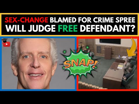 Sex-Change Blamed for Crime Spree: Will Judge O’Donnell Free Defendant?