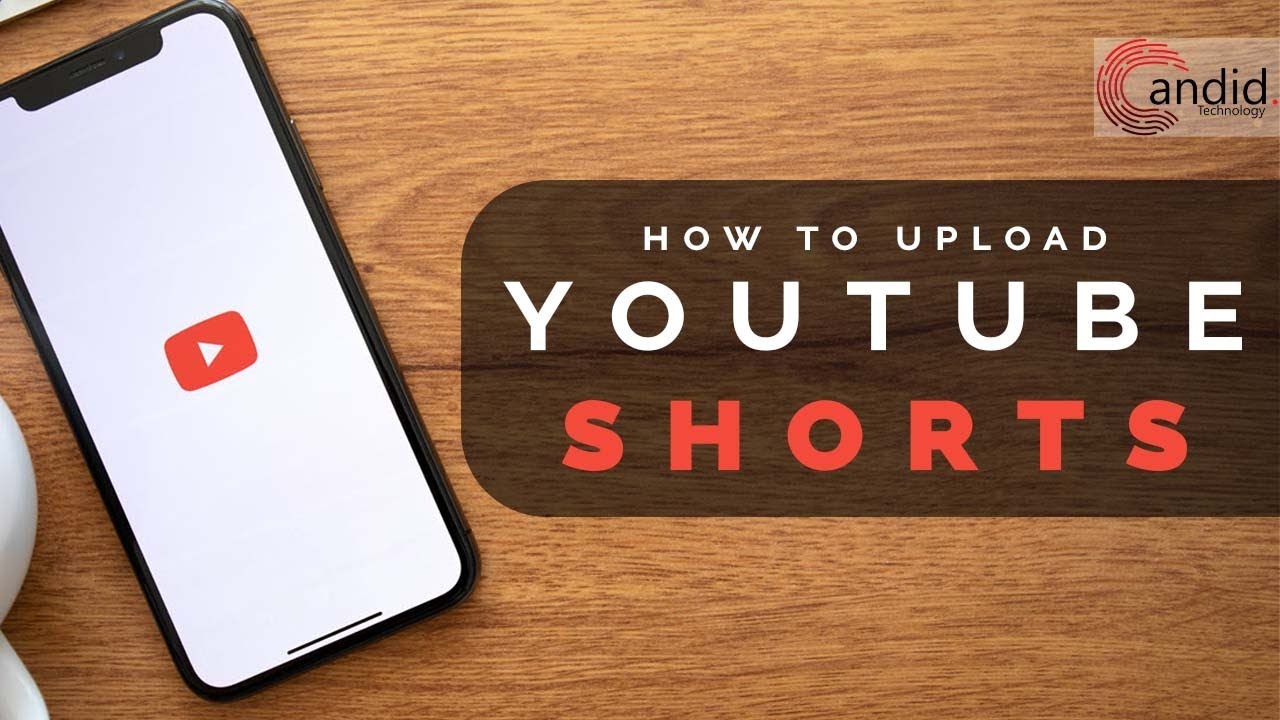 How to upload YouTube Shorts? | Candid.Technology