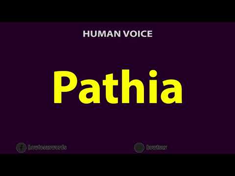 How To Pronounce Pathia