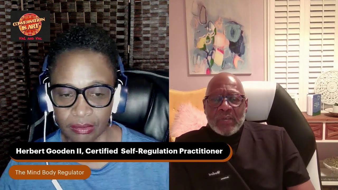 Herbert Gooden II, Certified Self Regulation Practitioner: The Mind-Body Regulator