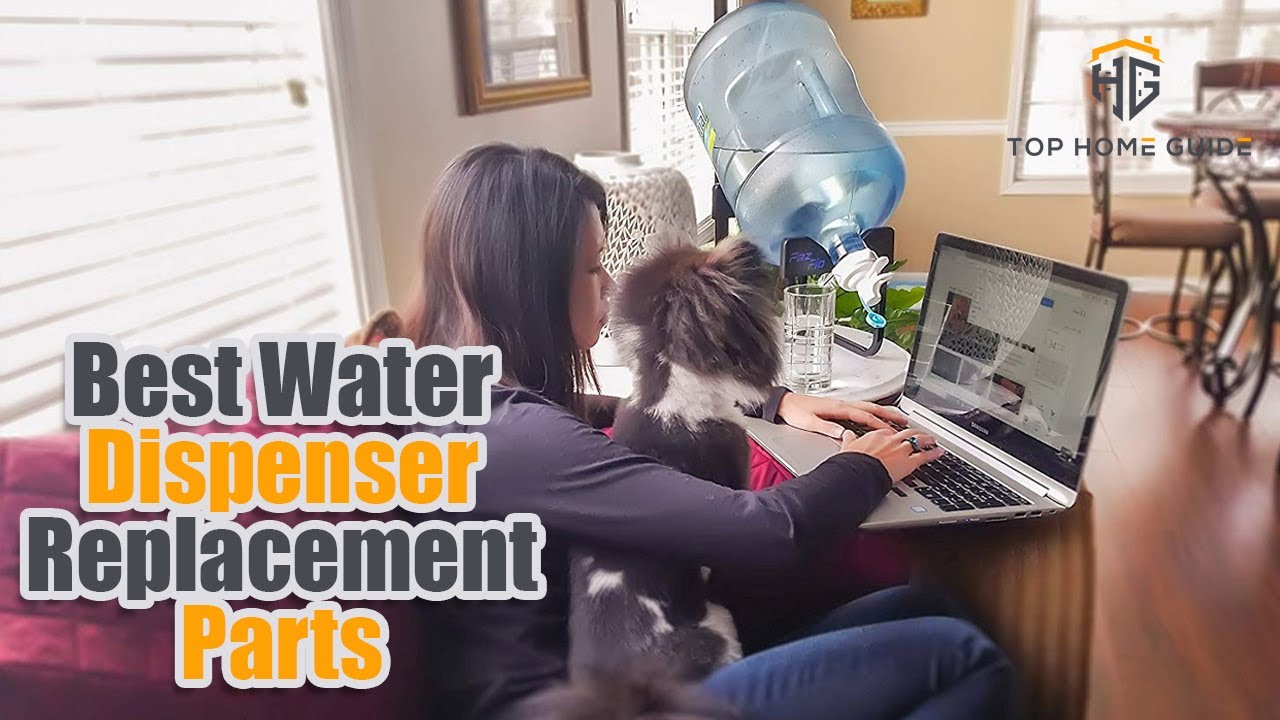 ▶️Top 5 Best Water Dispenser Replacement Parts For 2020 - [ Buying Guide ]