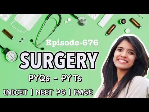 SURGERY | PYQs - PYTs| INICET |NEET PG| FMGE | Previous Year Questions & Topics-Episode-676