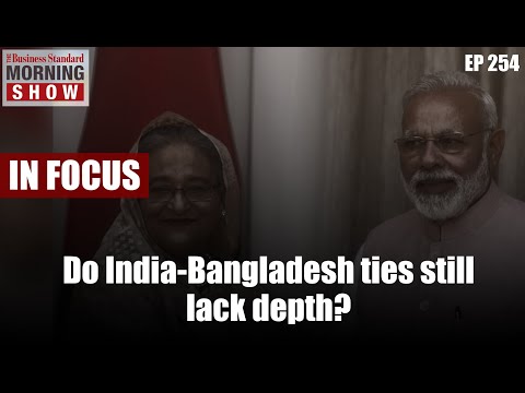 TMS Ep254: India-Bangladesh ties, Hindi films, OPEC output cut, NAFIS