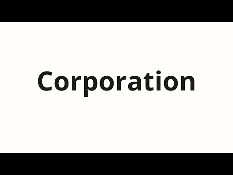 How to pronounce Corporation