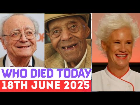 3 Famous Actors Who Died Today June 18th 2025, #17