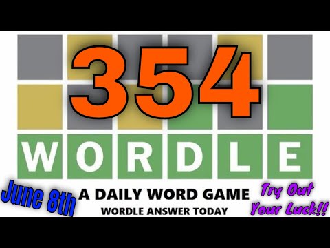 Wordle #354 for 06/08/2022 - What Is The Wordle For Today - What’s Todays Wordle - Wordle Of The Day