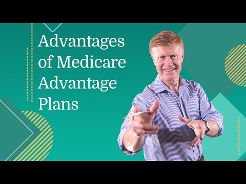 Top advantages of Medicare Advantage Plans
