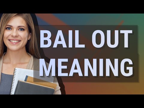 Bail out | meaning of Bail out