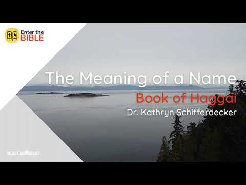 The Meaning of a Name — Haggai
