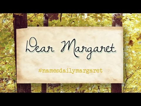 Dear Margaret