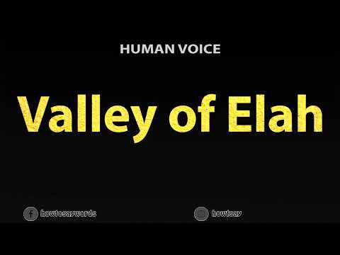 How To Pronounce Valley of Elah
