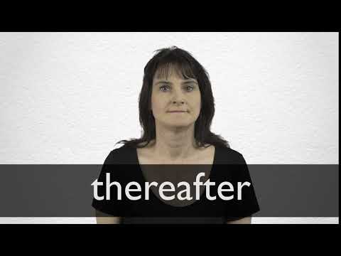 THEREAFTER definition and meaning | Collins English Dictionary