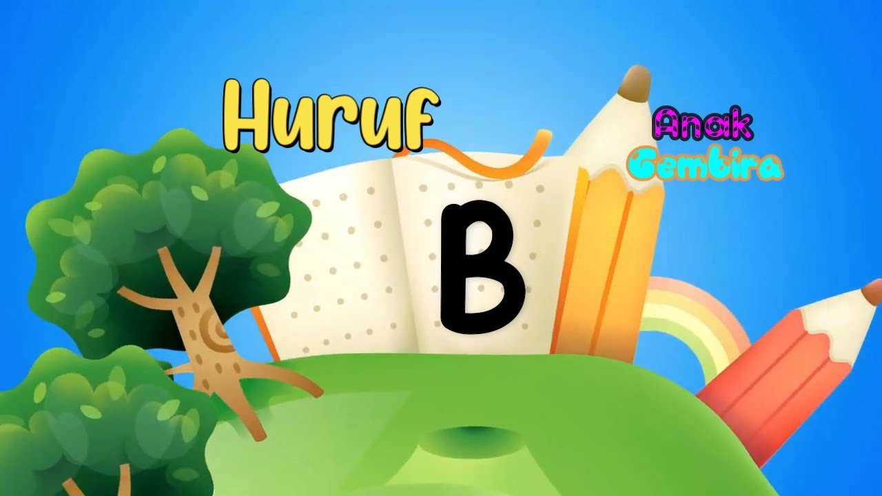 Anak Gembira : Huruf B - Benda-Benda Yang Berawalan Huruf B