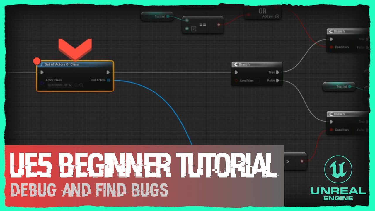 Unreal Engine 5 Beginner Tutorial - Debug And Find Bugs