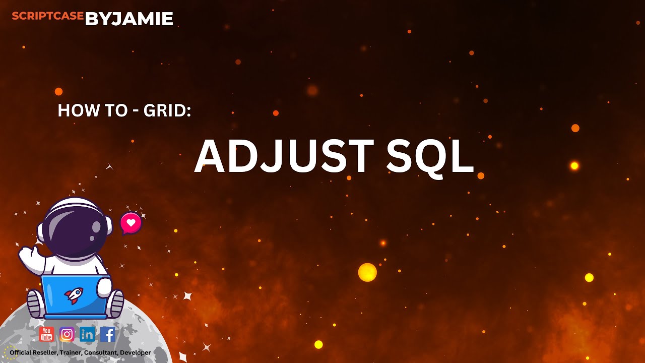 Unlock the Power of SQL Editing in Scriptcase Grids | ScriptcaseByJamie