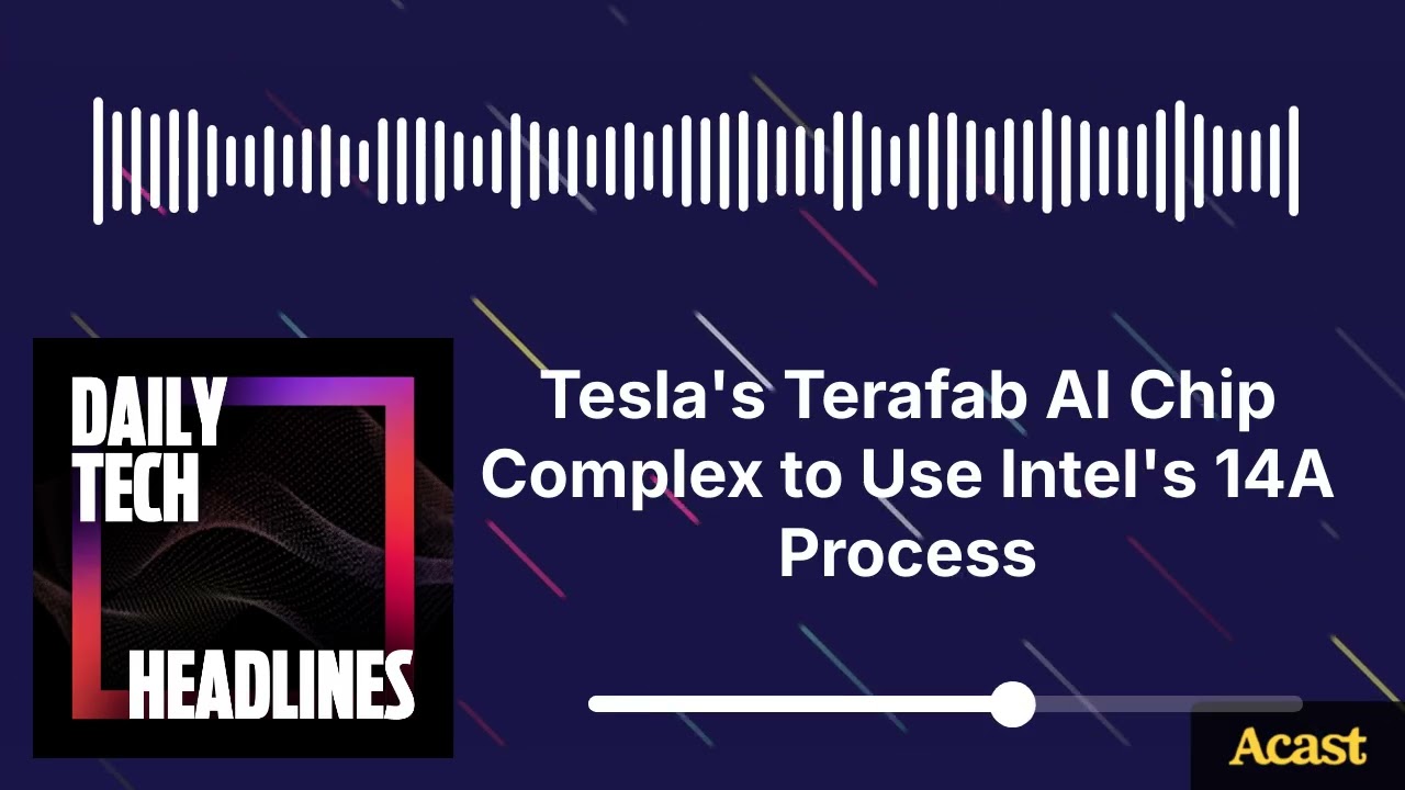 Tesla's Terafab AI Chip Complex to Use Intel's 14A Process - DTH