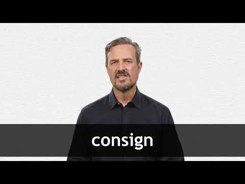 CONSIGN definition and meaning | Collins English Dictionary