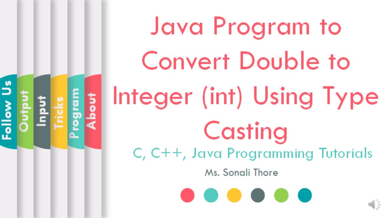 Java Program to Convert Double to Integer (int) Using Type Casting | SonaliThore | LLAGT #LLAGT